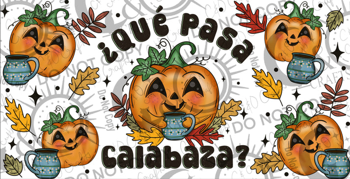 Que Pasa Calabaza 16 oz Wrap PNG – C&O Crafts